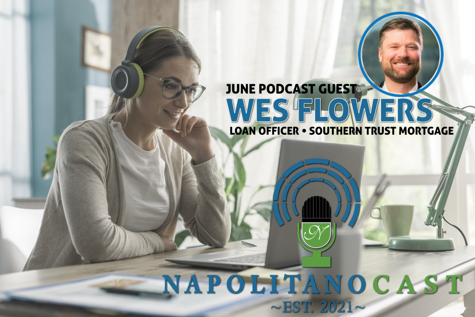 Wes Flowers - Loan Officer at Southern Trust Mortgage - Napolitano Homes